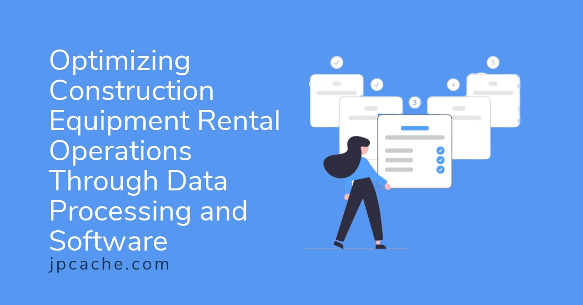 Optimizing Construction Equipment Rental Operations Through Data ...